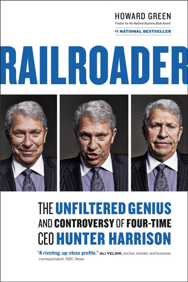 Railroader: The Unfiltered Genius of Hunter Harrison – The Rational Walk