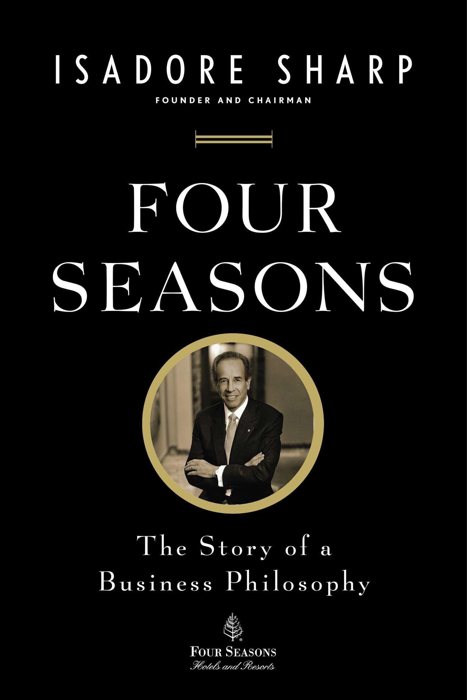 Four Seasons: The Story of a Business Philosophy – The Rational Walk